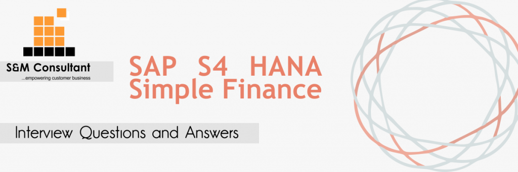 SAP S4 HANA Simple Finance Interview Questions and Answers Updated 2020